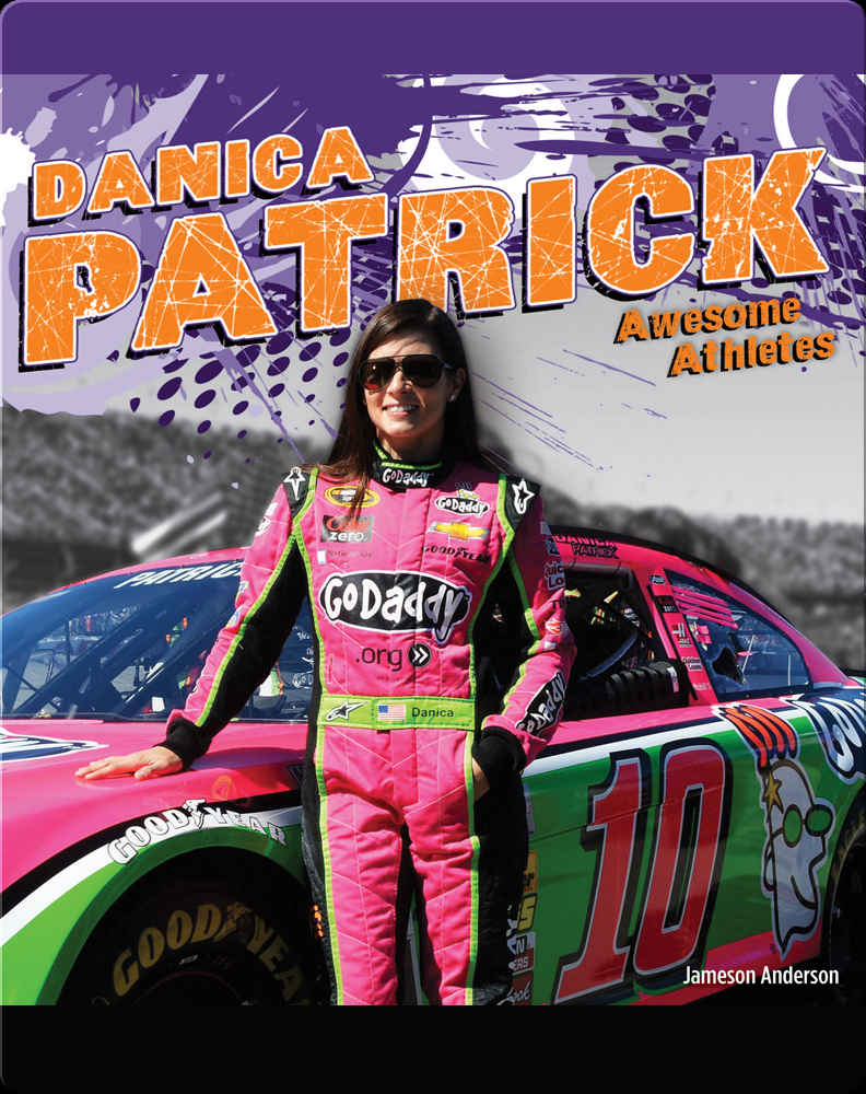 Awesome Athletes: Danica Patrick Book by Jameson Anderson | Epic