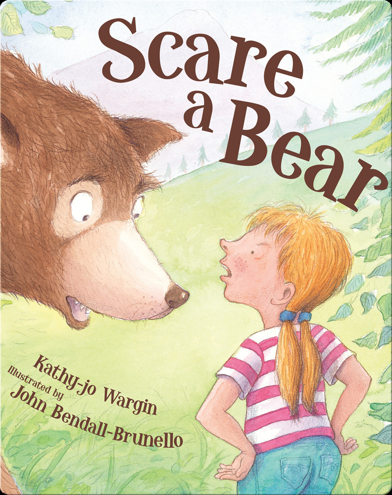 Scare a Bear Children's Book by Kathy-Jo Wargin With Illustrations by ...