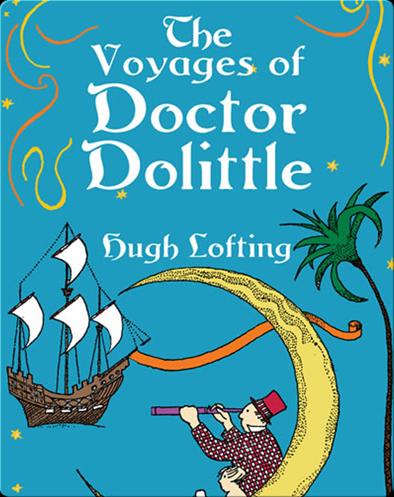 The Voyages of Doctor Dolittle Book by Hugh Lofting | Epic