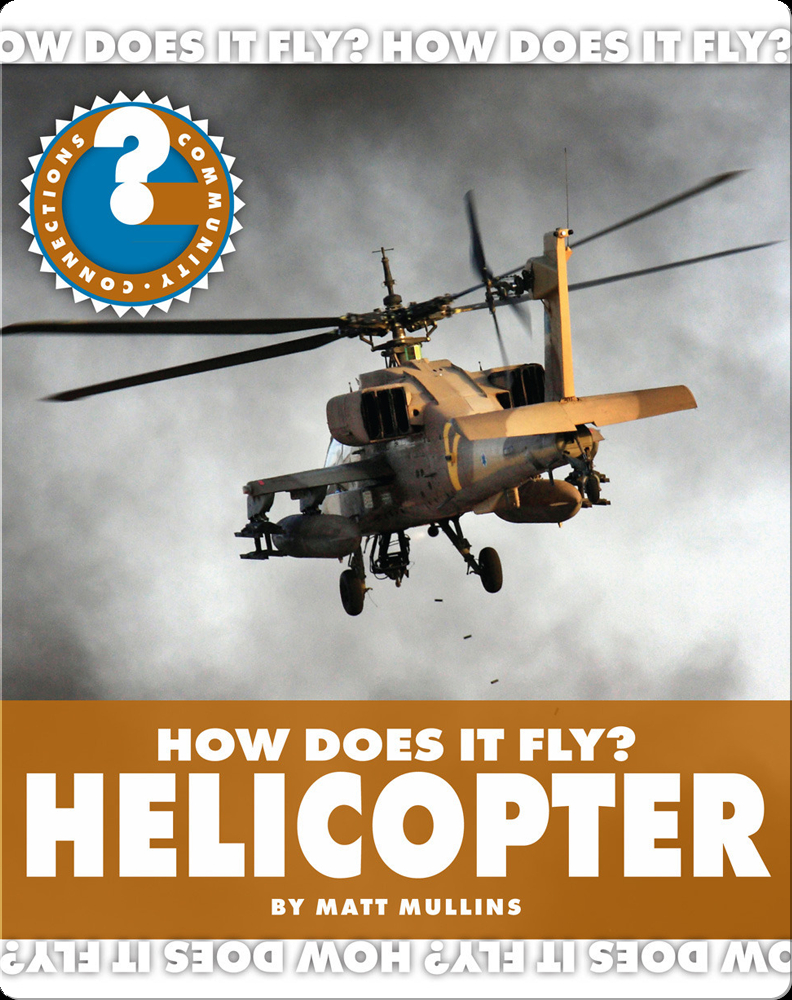 How Does It Fly? Helicopter Book by Matt Mullins | Epic