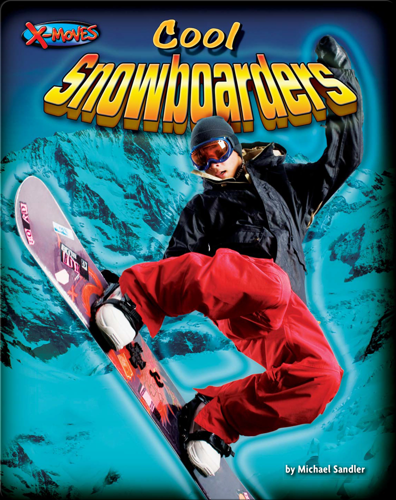 Cool Snowboarders Book by Michael Sandler | Epic