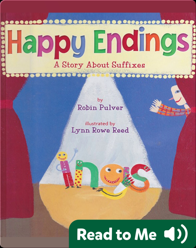 Happy Endings: A Story About Suffixes Book by Robin Pulver | Epic