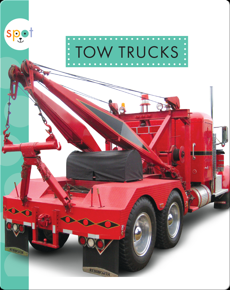 Tow Trucks Book by Wendy Strobel Dieker | Epic