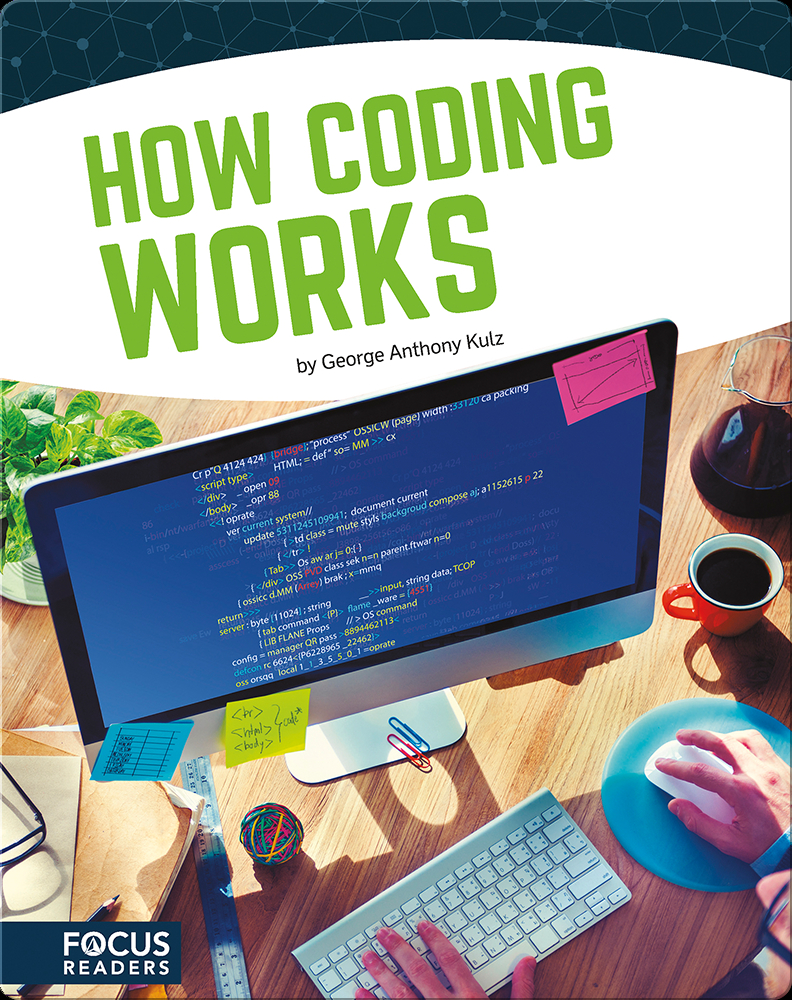 How Coding Works Book by George Anthony Kulz | Epic