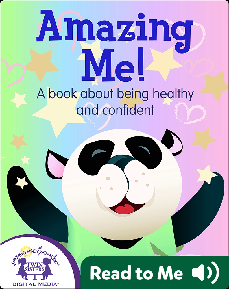 Amazing Me! Book by Kim Mitzo Thompson, Karen Mitzo Hilderbrand | Epic
