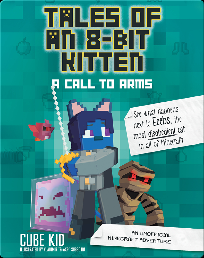 Tales of an 8-Bit Kitten Book 2: A Call to Arms Book by Cube Kid | Epic