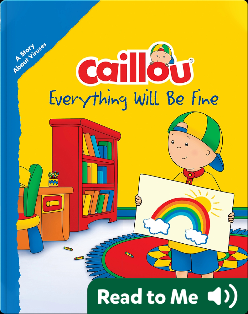Caillou: Everything Will Be Fine Book by Christine L'Heureux, Eric ...