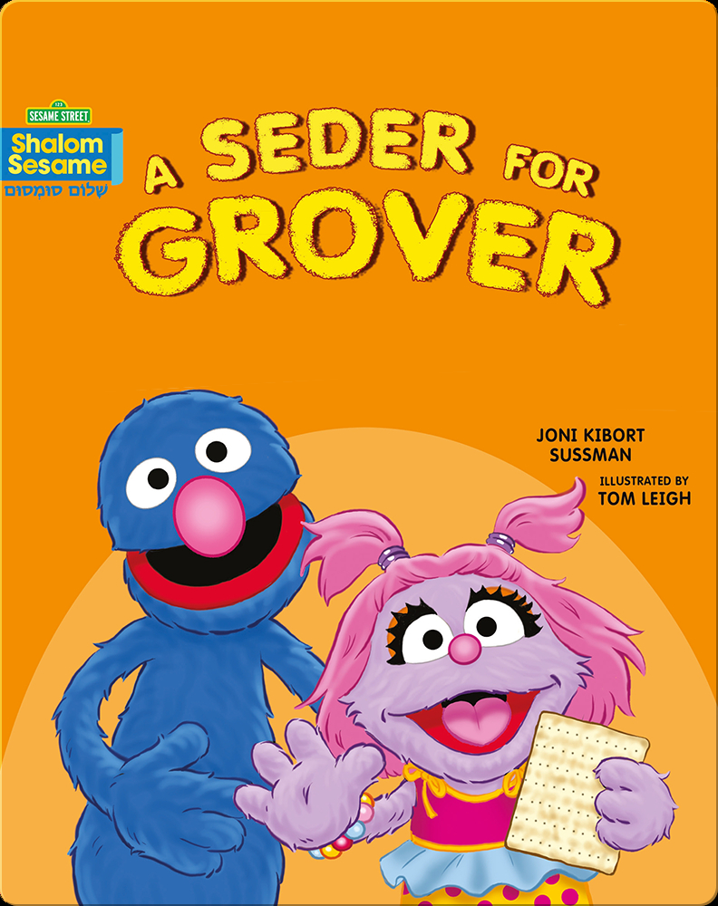 Shalom Sesame: A Seder for Grover Book by Joni Kibort Sussman | Epic