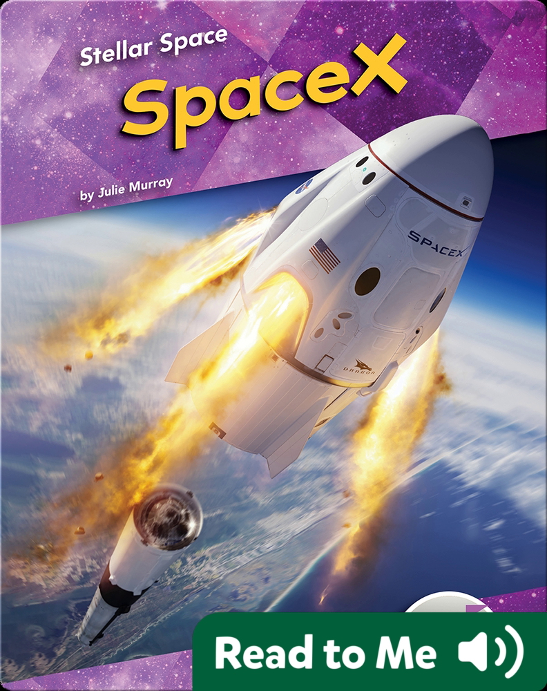 Stellar Space: SpaceX Book by Julie Murray | Epic