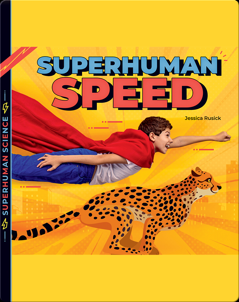 Superhuman Speed Book by Jessica Rusick | Epic