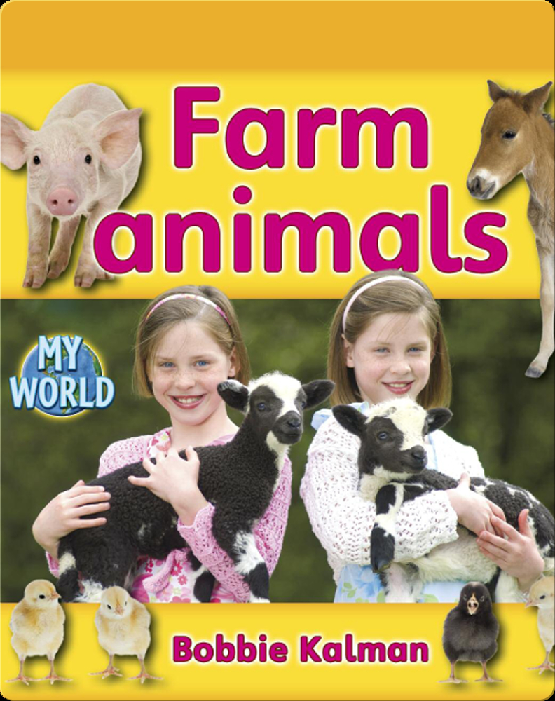 Farm Animals Book by Bobbie Kalman | Epic