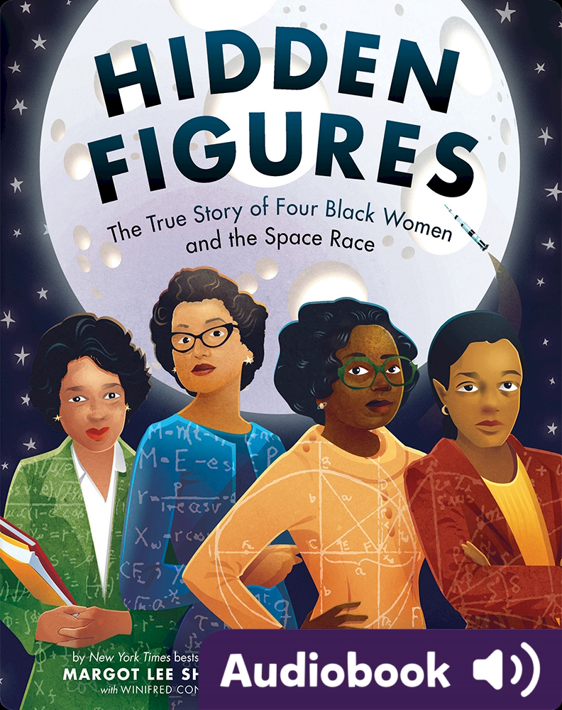 Hidden Figures: The True Story of Four Black Women and the Space Race ...