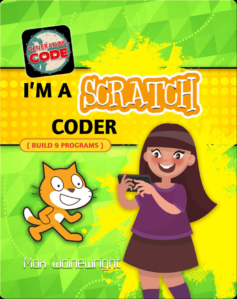 Im A Scratch Coder Book By Max Wainewright Epic