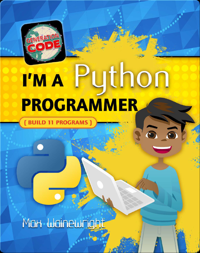 Im A Python Programmer Book By Max Wainewright Epic