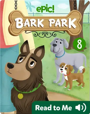 Bark Park Children's Book Collection | Discover Epic Children's Books ...